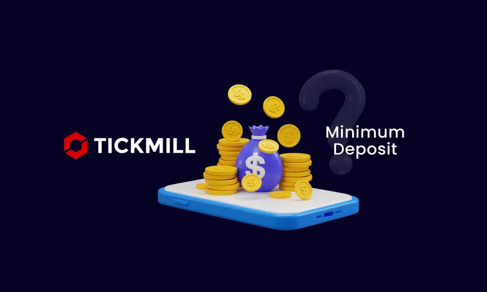 Minimum Deposit & Withdrawal for Tickmill | Tickmill Funding Rules